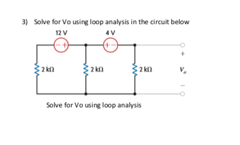 Solved 3) Solve for Vo using loop analysis in the circuit | Chegg.com