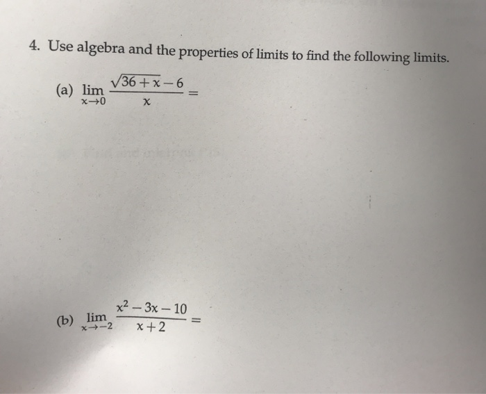 Solved 4. Use algebra and the properties of limits to find | Chegg.com