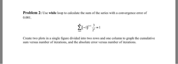 Solved Problem 2 Use While Loop To Calculate The Sum Of The 