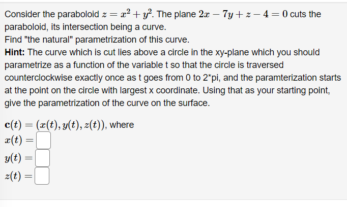 Solved Consider The Paraboloid Z X2 Y2 The Plane