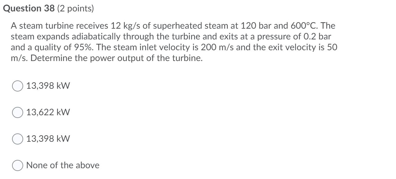 Solved Question 37 (2 points) A turbine has an isentropic | Chegg.com