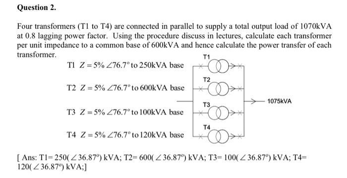 Solved Question 2. Four transformers (T1 to T4) are | Chegg.com
