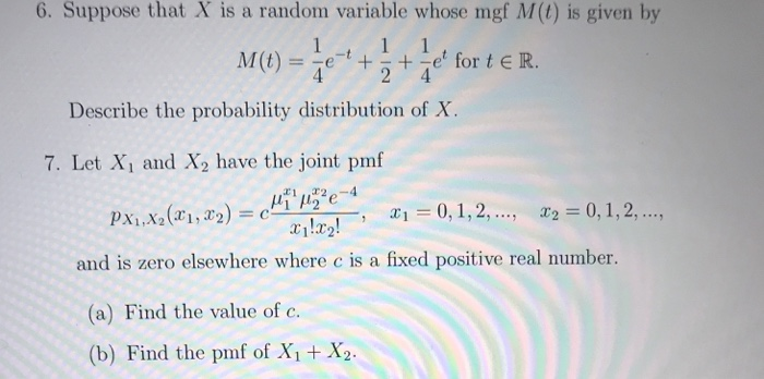 Solved 6 Suppose That X Is A Random Variable Whose Mgf M T