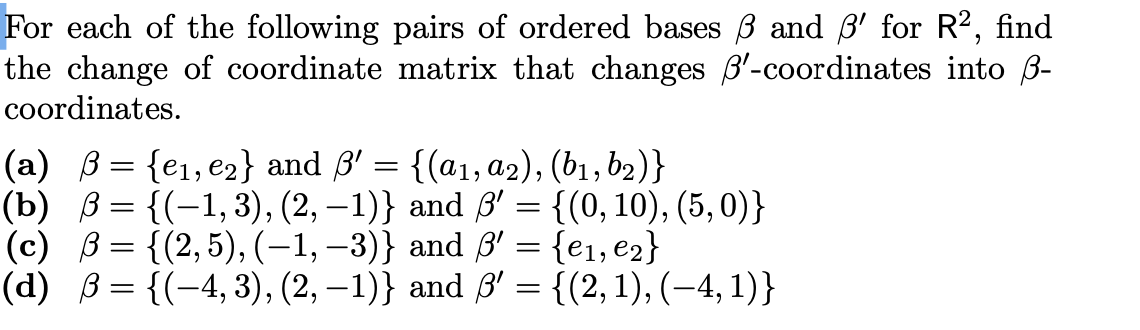 Solved For each of the following pairs of ordered bases β | Chegg.com