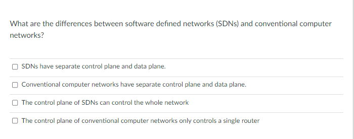 Solved What are the differences between software defined | Chegg.com