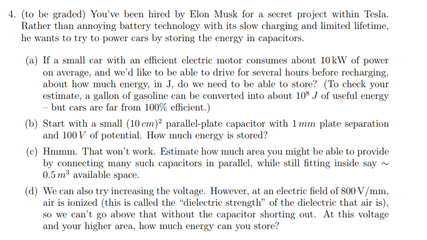 Solved 4. (to be graded) You've been hired by Elon Musk for | Chegg.com
