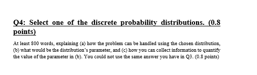 Solved Q4: Select one of the discrete probability | Chegg.com