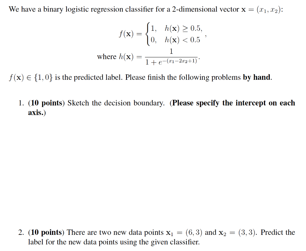 We have a binary logistic regression classifier for a | Chegg.com
