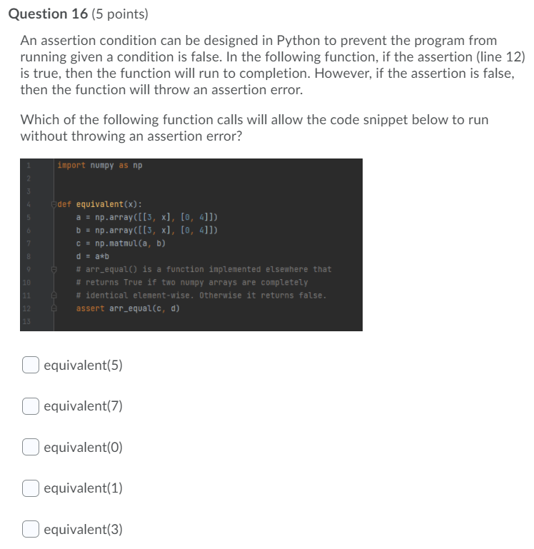 Solved Question 16 (5 points) An assertion condition can be | Chegg.com