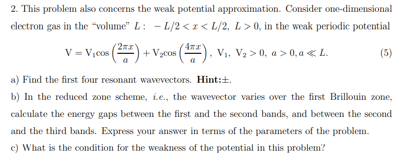 Solved 2. This problem also concerns the weak potential | Chegg.com