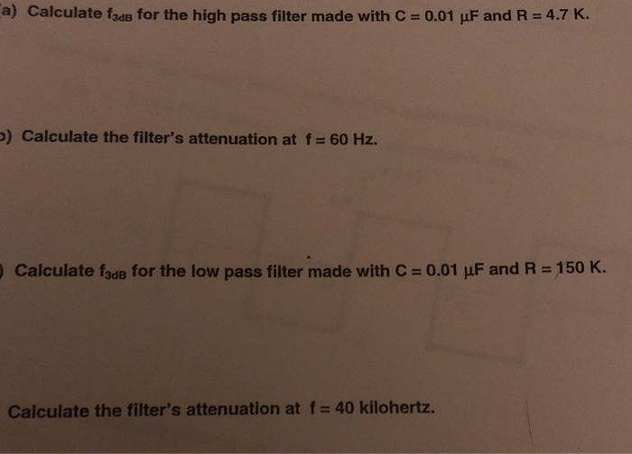Solved a) Calculate f3dB for the high pass filter made with | Chegg.com
