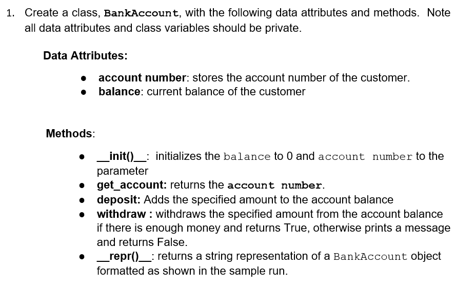 Solved 1. Create a class, BankAccount, with the following | Chegg.com