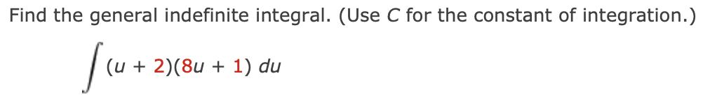 Solved Find the general indefinite integral. (Use C for the | Chegg.com