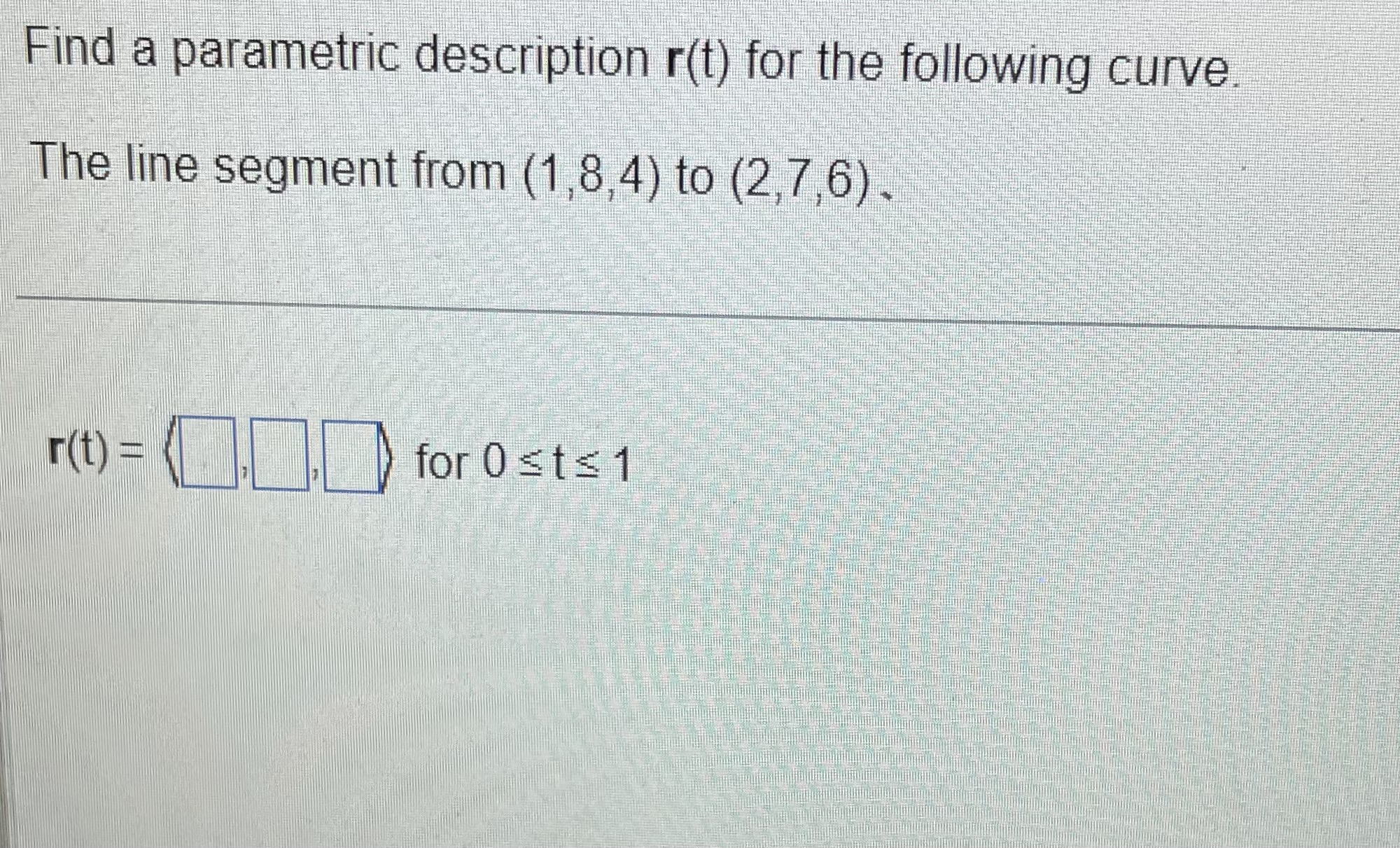 Solved Find a parametric description r(t) for the following | Chegg.com
