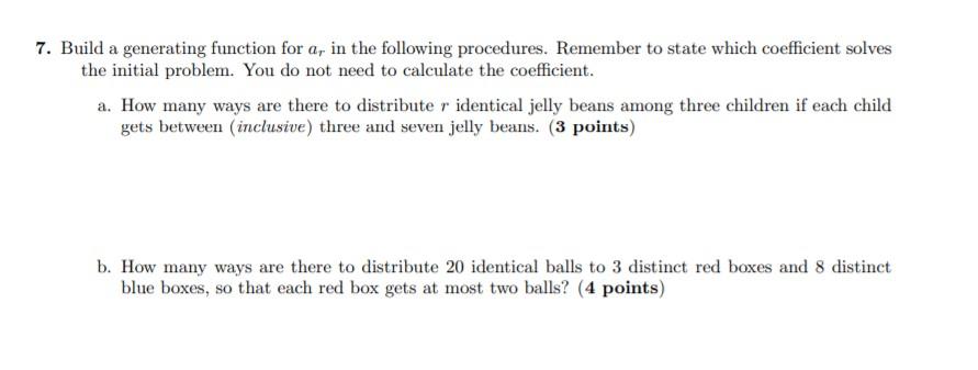 Solved 7. Build a generating function for a, in the | Chegg.com