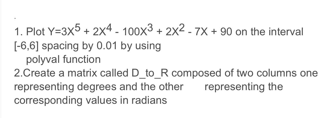 Solved 1. Plot Y=3X5+2X4−100X3+2X2−7X+90 on the interval | Chegg.com