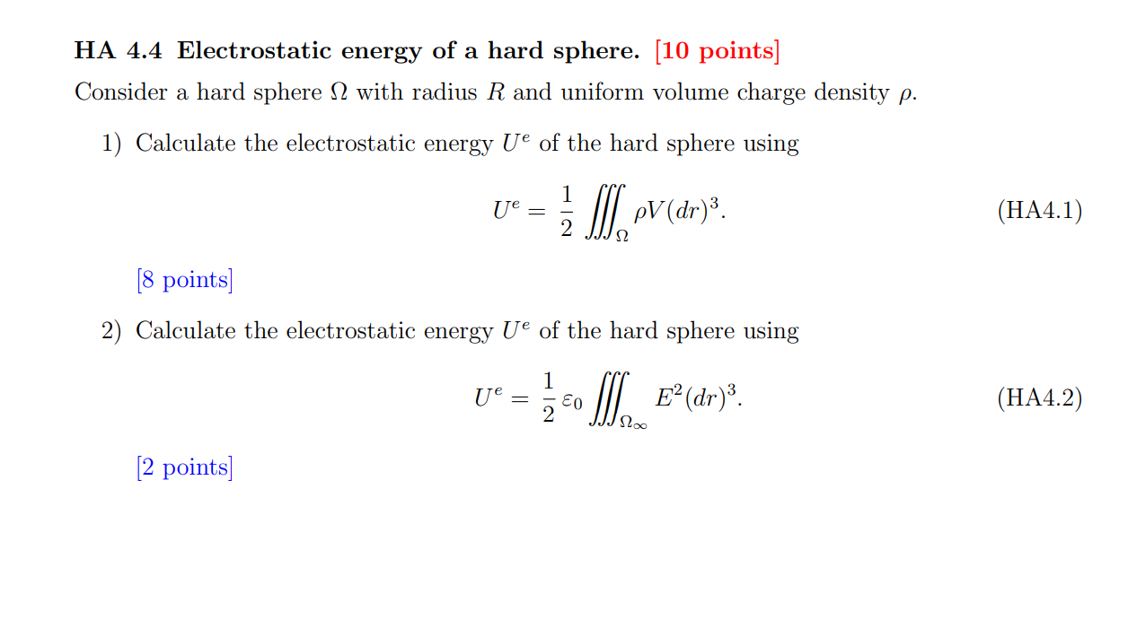 Solved HA 4.4 Electrostatic energy of a hard sphere. [10 | Chegg.com