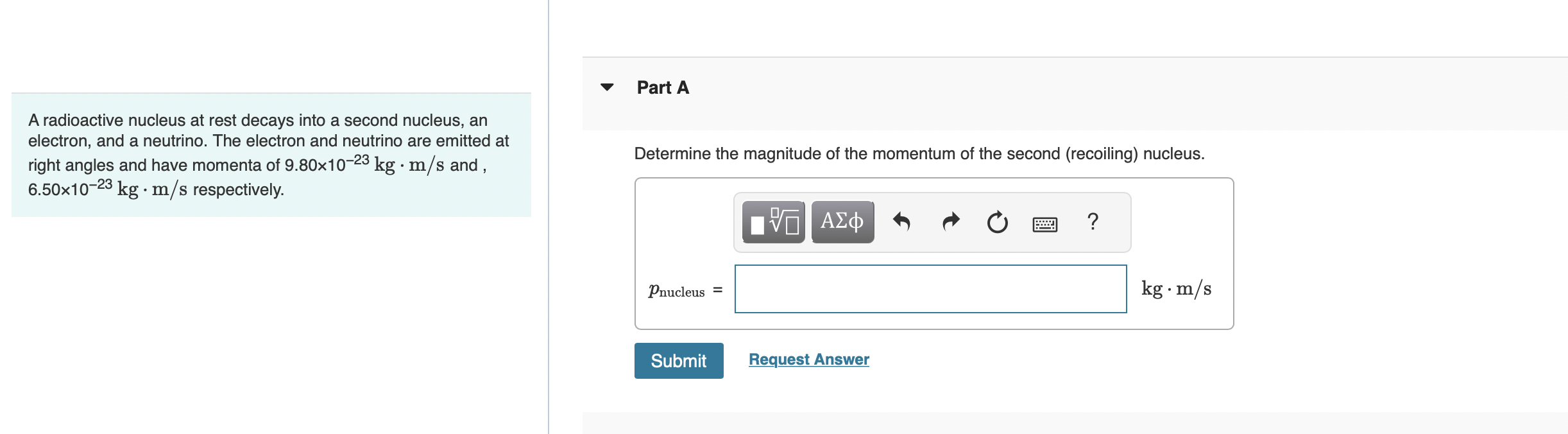 Solved A radioactive nucleus at rest decays into a second | Chegg.com