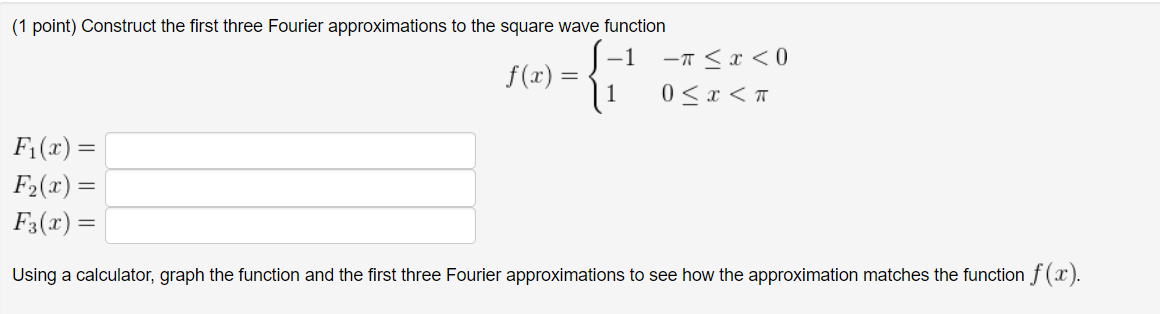 Solved 1 Point Construct The First Three Fourier