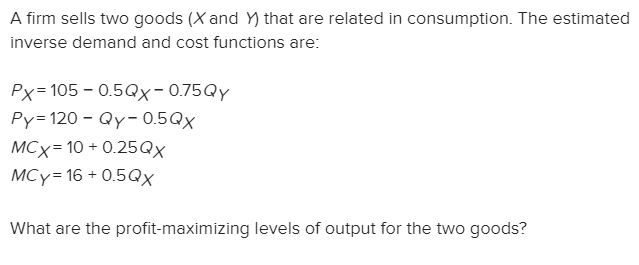 Solved Multiple ChoiceA. QX = 6, QY = 3B. QX =40, QY = 40C. | Chegg.com