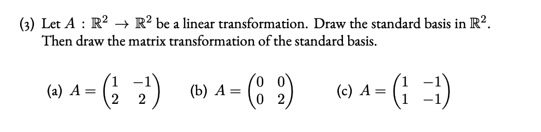 Solved (3) Let A : R2 + R2 be a linear transformation. Draw | Chegg.com