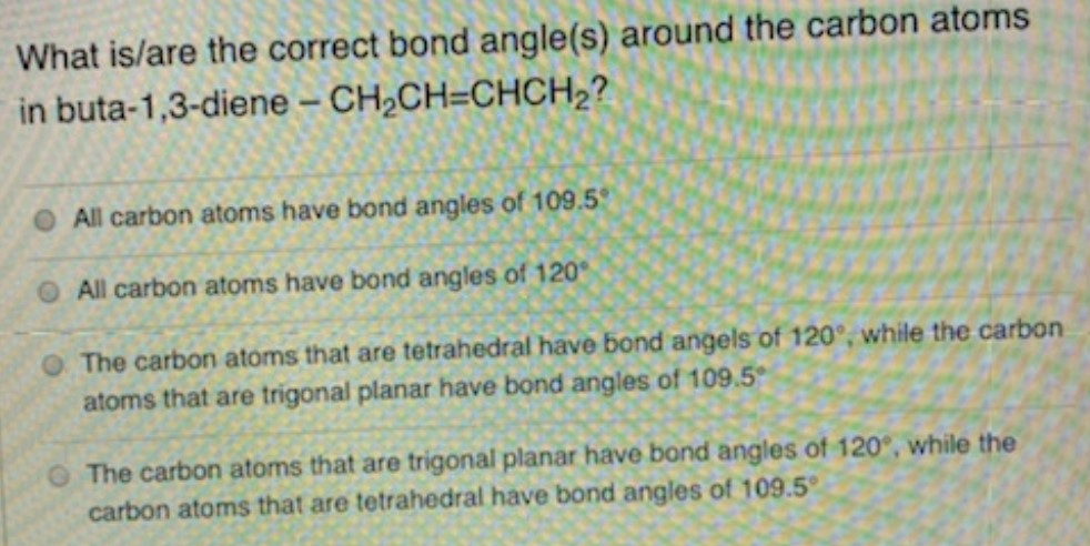 Solved What is/are the correct bond angle(s) around the | Chegg.com