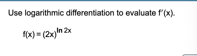 Solved Use logarithmic differentiation to evaluate f′(x) | Chegg.com
