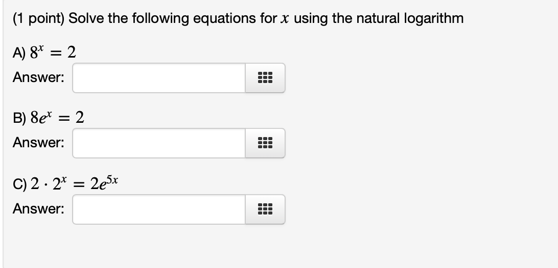 Solved (1 point) Solve the following equations for x using | Chegg.com
