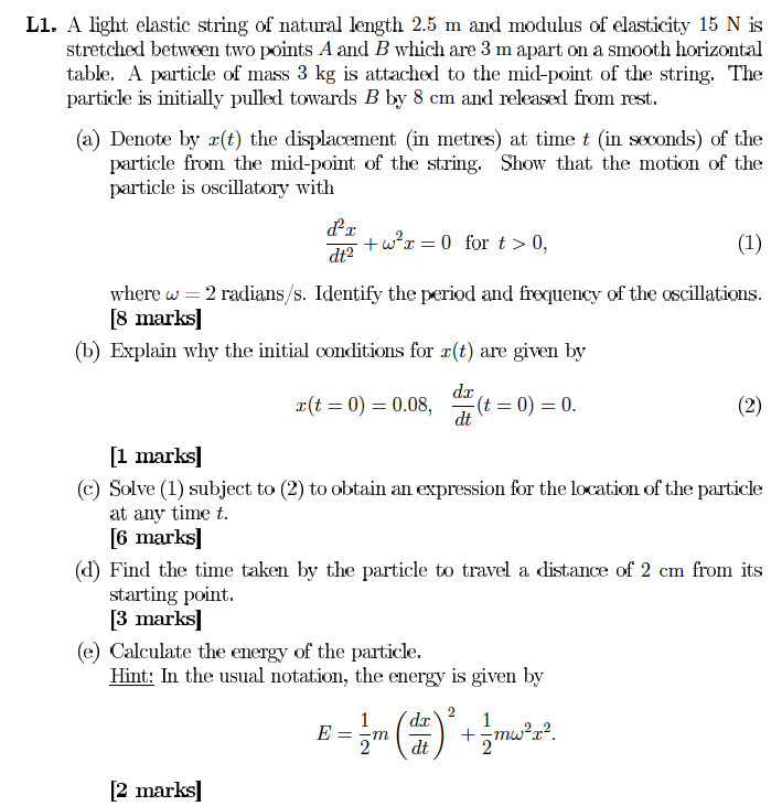 Solved 1. A light elastic string of natural length 2.5 m and | Chegg.com