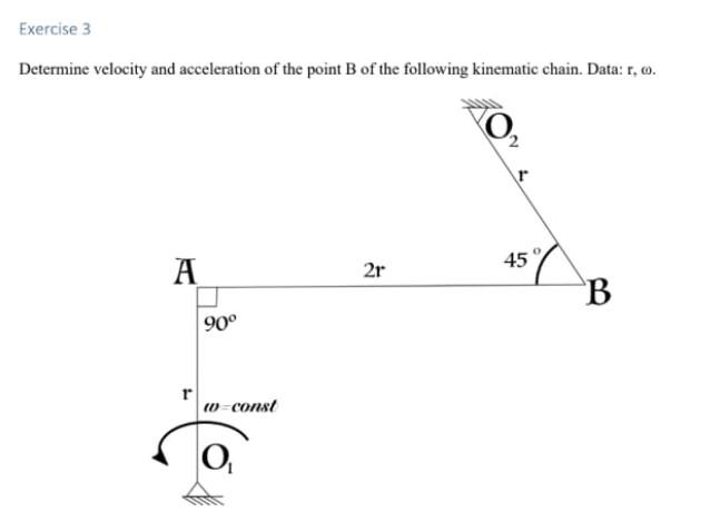 Solved Exercise 3 Determine velocity and acceleration of the | Chegg.com