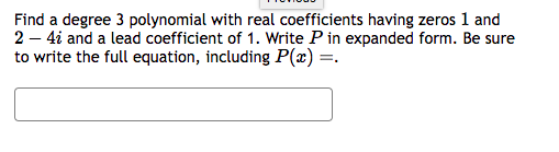 Solved Find a degree 3 ﻿polynomial with real coefficients | Chegg.com