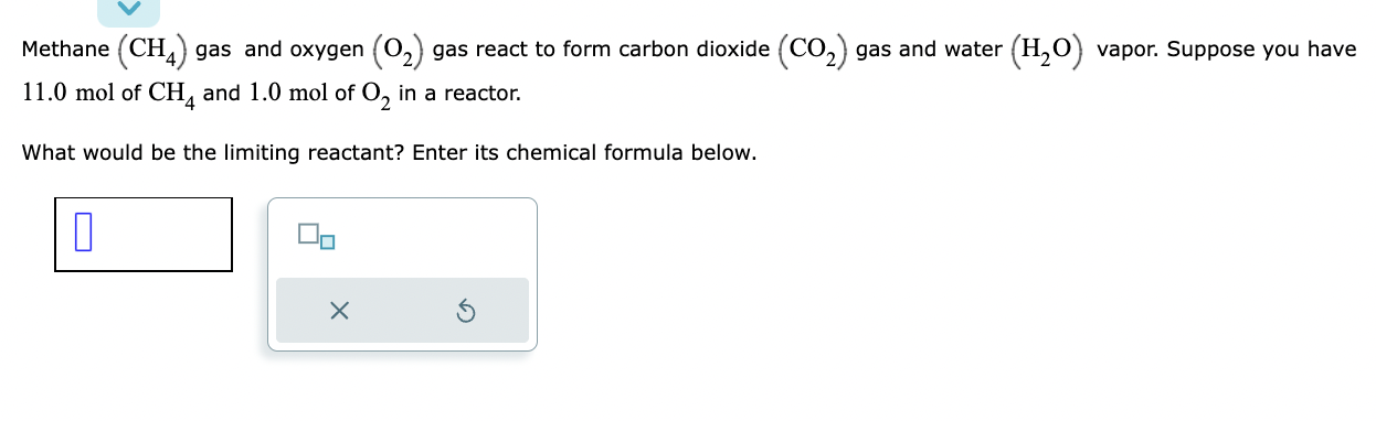 Solved Methane (CH4) gas and oxygen (O2) gas react to form | Chegg.com