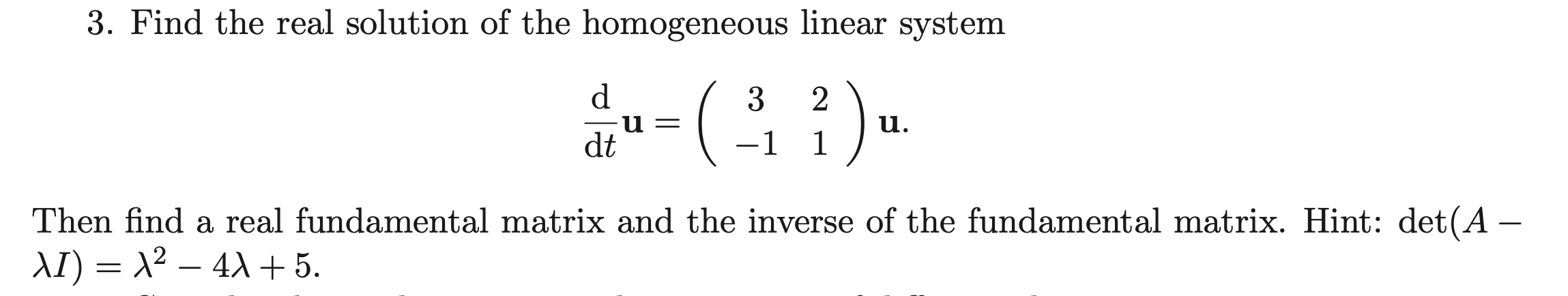 Solved 3. Find the real solution of the homogeneous linear | Chegg.com
