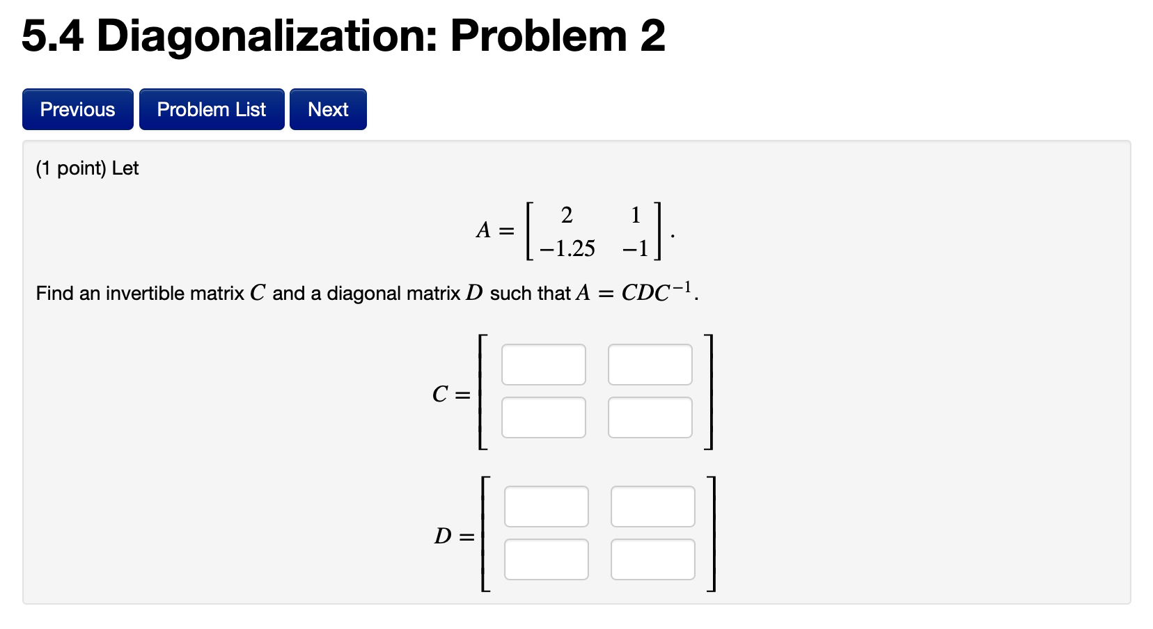 Solved 5.4 Diagonalization: Problem 2 Previous Problem List | Chegg.com