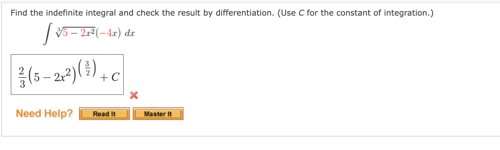 Solved Find the indefinite integral and check the result by | Chegg.com