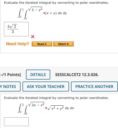 Solved Evaluate the iterated integral by converting to polar | Chegg.com
