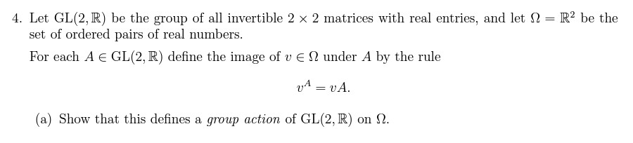 Solved Let GL(2,R) be the group of all invertible 2 × 2 | Chegg.com Solved Let GL(2,R) be the group of all invertible 2 × 2 | Chegg.com