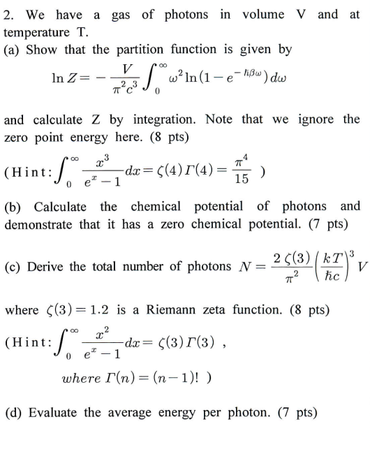 Solved 2. We have a gas of photons in volume V and at | Chegg.com