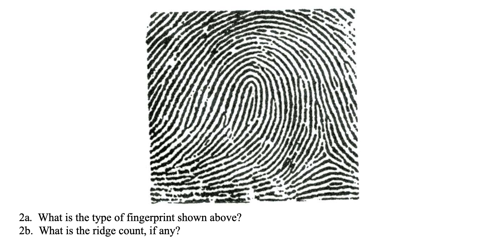 Solved 2a. What is the type of fingerprint shown above? 2b. | Chegg.com