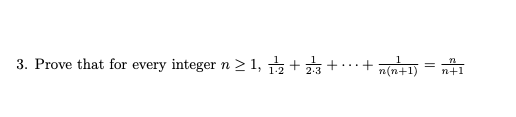 Solved 3. Prove that for every integer n 2 1, 1.2 + 23+ + | Chegg.com