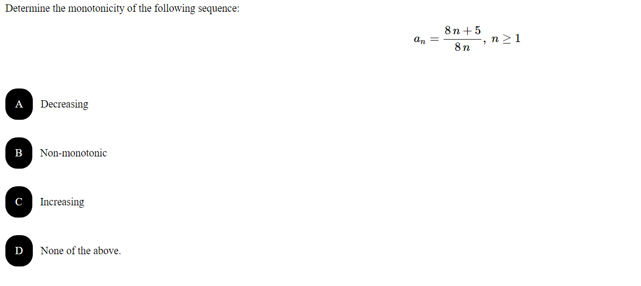 Solved Determine the monotonicity of the following sequence: | Chegg.com