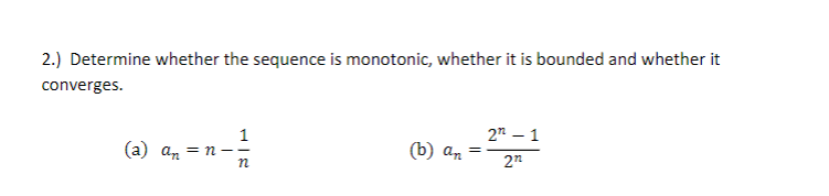 Solved 2.) Determine whether the sequence is monotonic, | Chegg.com