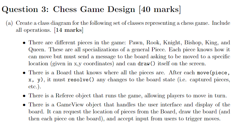 Question 3: Chess Game Design [40 marks] (a) Create a | Chegg.com