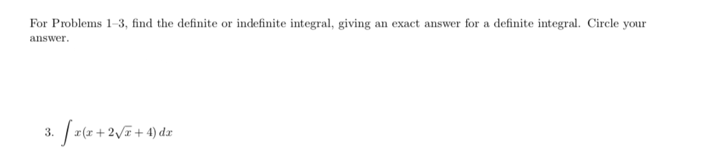 Solved For Problems 1–3, find the definite or indefinite | Chegg.com