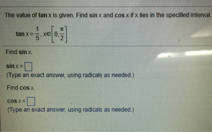 Solved The value of tan x is given. Find sin x and cos x if | Chegg.com