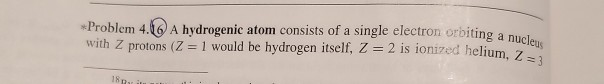 Solved Problem 4 16 A Hydrogenic Atom Consists Of A Single
