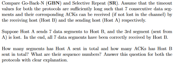 Solved Compare Go-Back-N (GBN) and Selective Repeat (SR). | Chegg.com