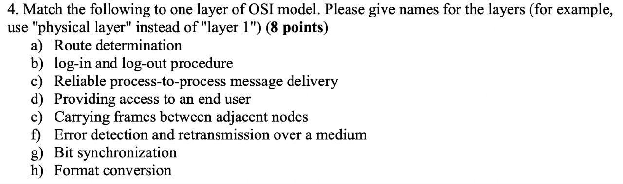 Solved 4. Match the following to one layer of OSI model. | Chegg.com