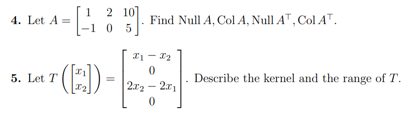 Solved 4. Let A=[1−120105]. Find Null A,ColA,NullA⊤,ColA⊤. | Chegg.com