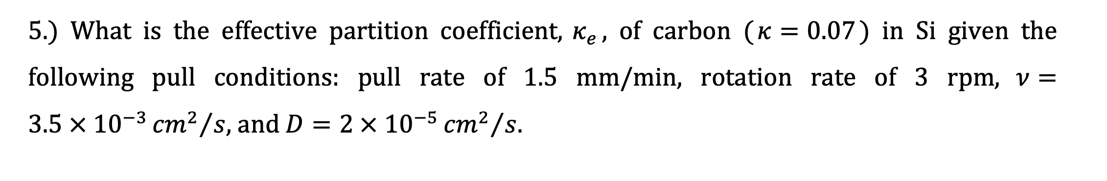 Solved 5.) What is the effective partition coefficient, κe, | Chegg.com
